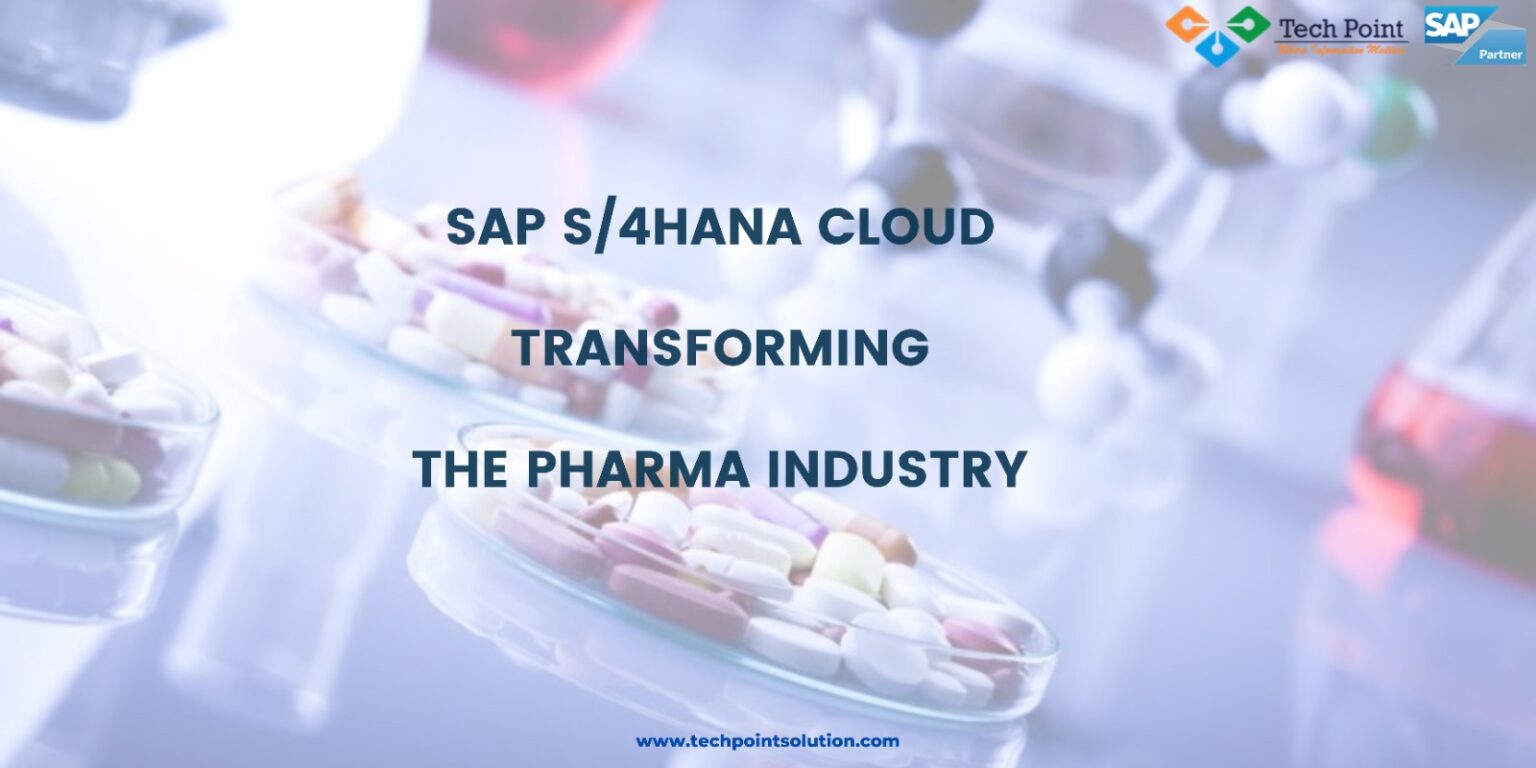 SAP S/4 HANA Cloud for Pharma Industry - TechPoint Business Solution ...